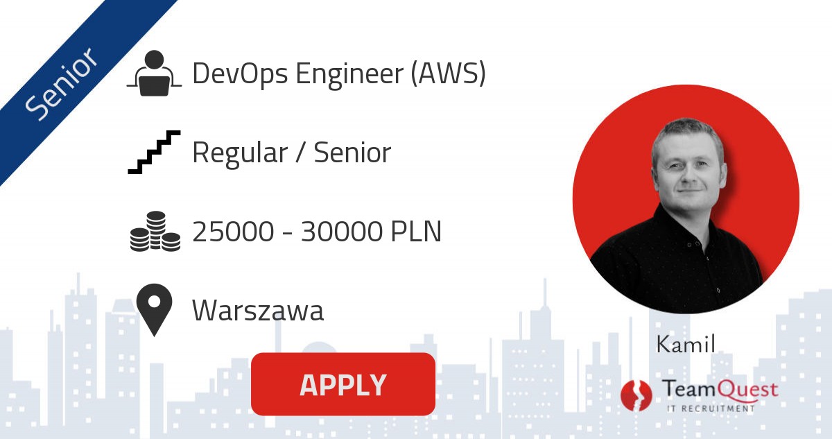 Praca DevOps Engineer (AWS) - Warszawa - praca w IT TeamQuest #jI72