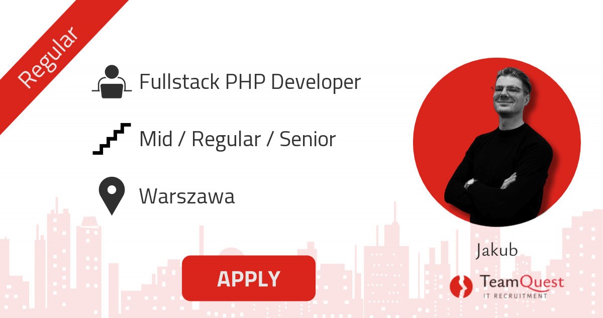 Praca Fullstack PHP Developer - Warszawa - praca w IT TeamQuest #jY5t